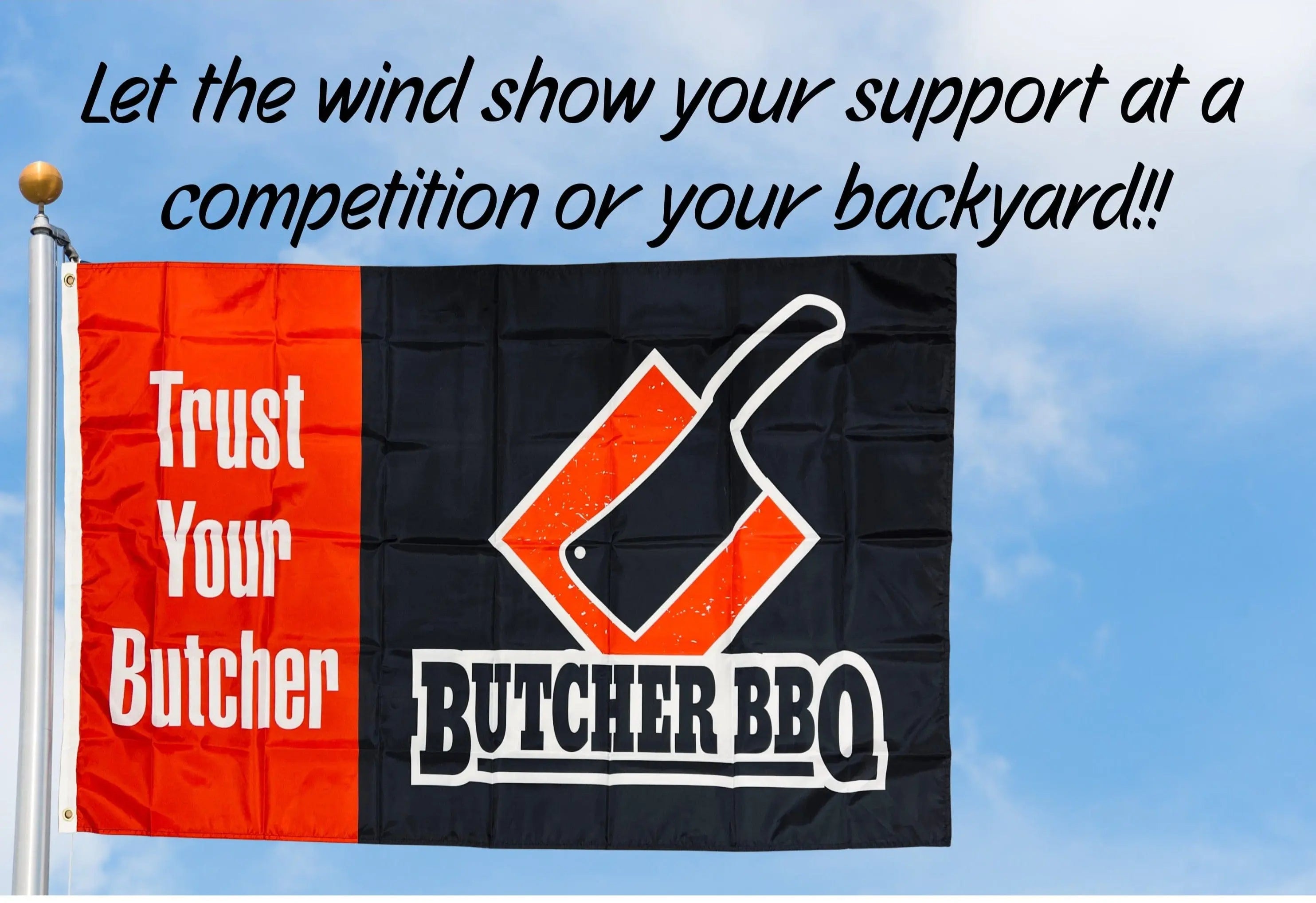Fly Our Butcher BBQ Flag at Your House or Contests